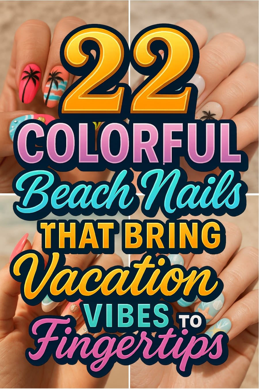 22 Colorful Beach Nails That Bring Vacation Vibes to Your Fingertips